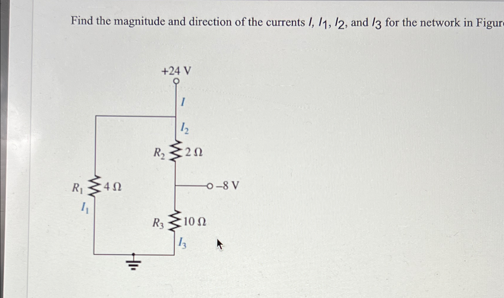 Solved Find the magnitude and direction of the currents | Chegg.com