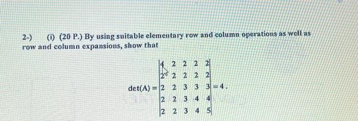 Solved 2-) (i) (20 P.) By using suitable elementary row and | Chegg.com