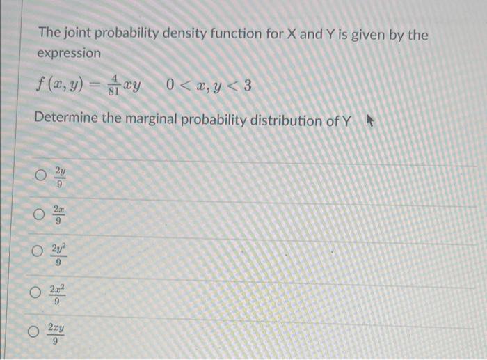 Solved The joint probability density function for X and Y is | Chegg.com