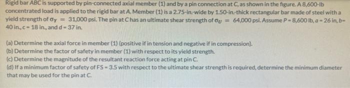 Solved Rigid Bar Abc Is Supported By Pin Connected Axial