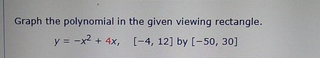 Solved Graph the polynomial in the given viewing rectangle. | Chegg.com