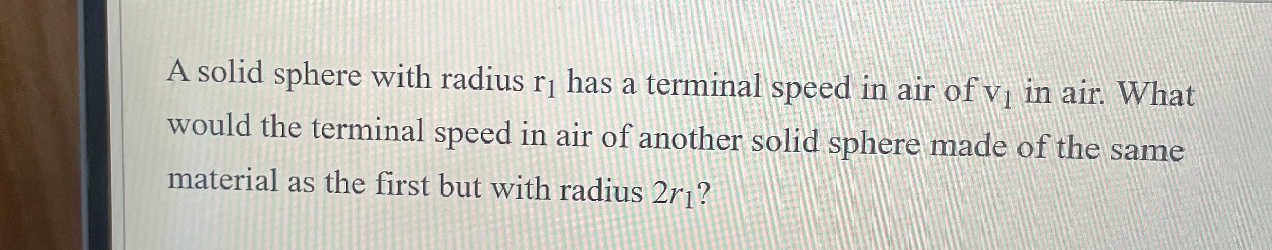 Solved A solid sphere with radius r1 ﻿has a terminal speed | Chegg.com