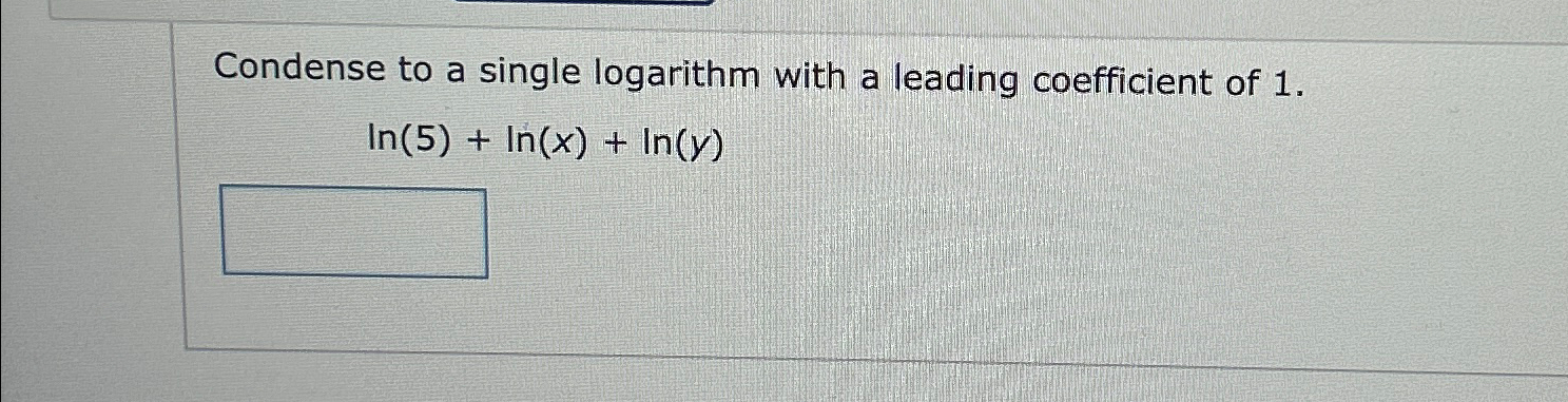 Solved Condense to a single logarithm with a leading | Chegg.com