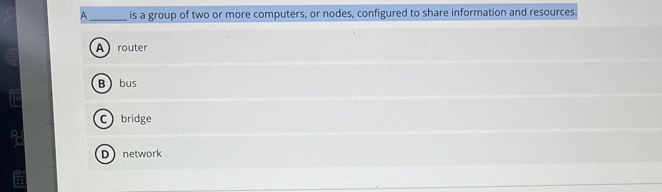 Solved A ﻿is a group of two or more computers, or nodes, | Chegg.com