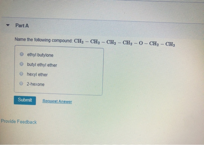 Solved Part A Name the following compound: CH3-CH2-CH2 | Chegg.com
