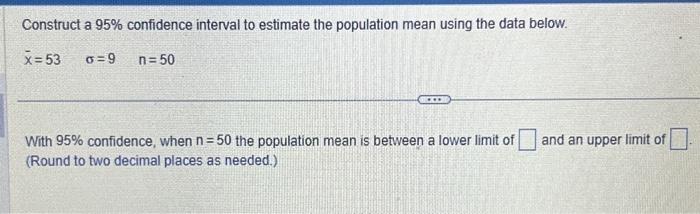 Solved Construct a 95% confidence interval to estimate the | Chegg.com