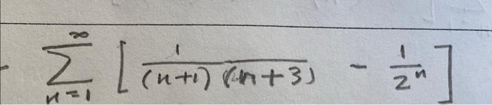 Solved ∑n=1∞[(n+1)(n+3)1−2n1] | Chegg.com