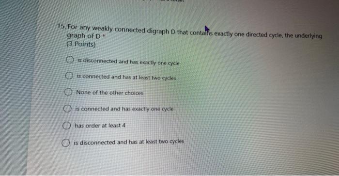 Solved 75. For any weakly connected digraph D that contaihis | Chegg.com
