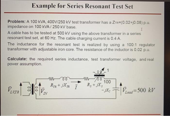 Solved Example for Series Resonant Test Set Problem: A 100 | Chegg.com