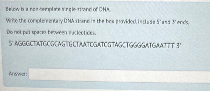 Solved Below is a non-template single strand of DNA. Write | Chegg.com