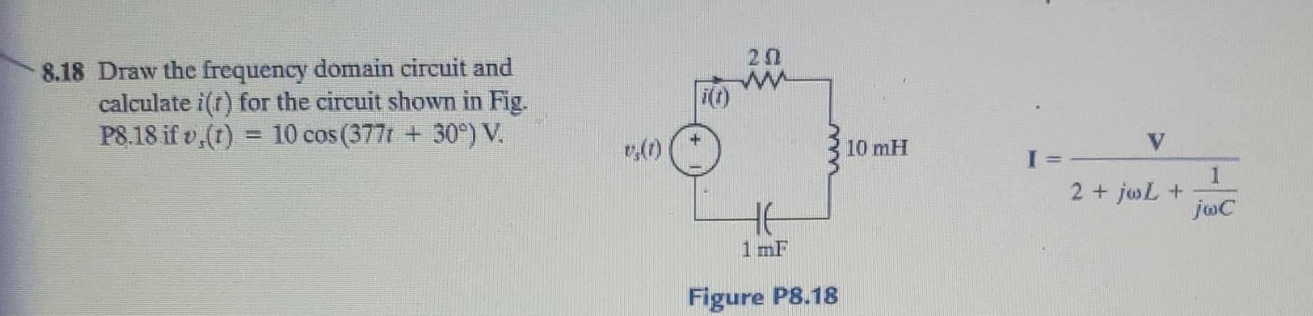 Solved W 8.18 Draw the frequency domain circuit and | Chegg.com