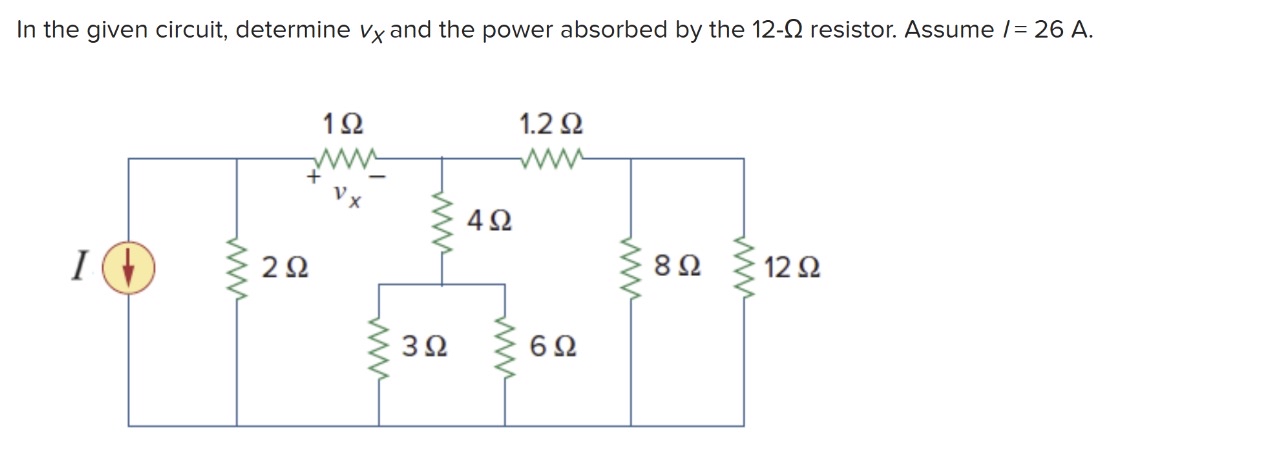 Solved In the given circuit, determine vx ﻿and the power | Chegg.com