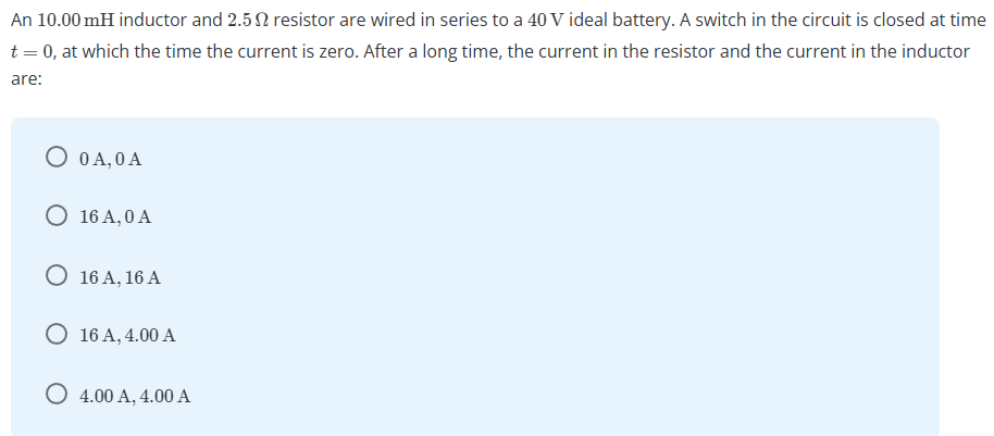 Solved An 10.00 mH ﻿inductor and 2.5Ω ﻿resistor are wired in | Chegg.com