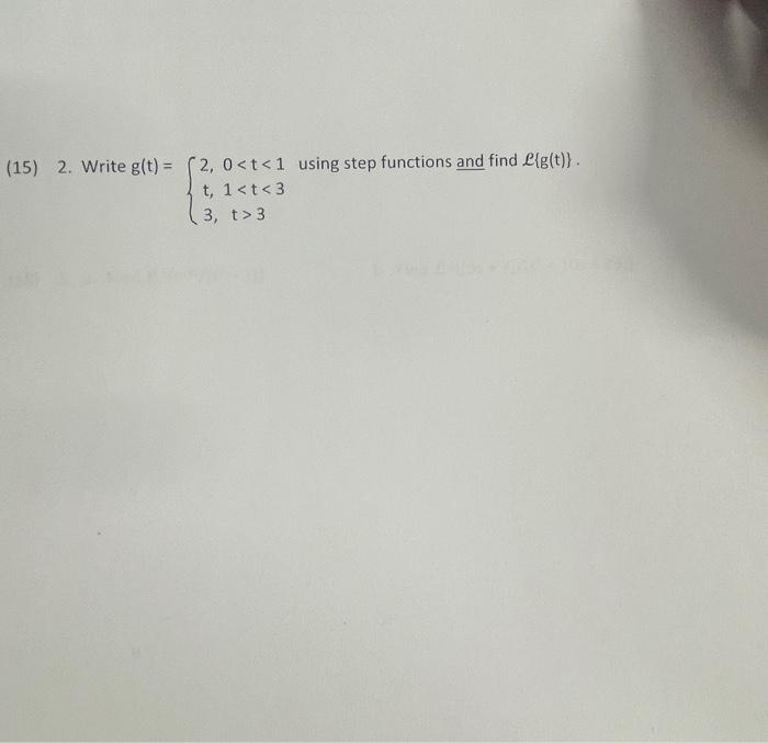 Solved 5) 2. Write g(t)=⎩⎨⎧2,03 using step functions and | Chegg.com