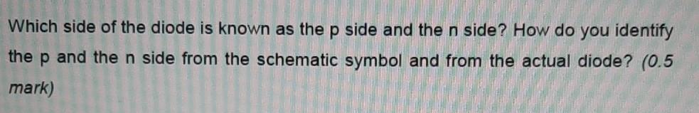 Solved Which side of the diode is known as the p side and | Chegg.com
