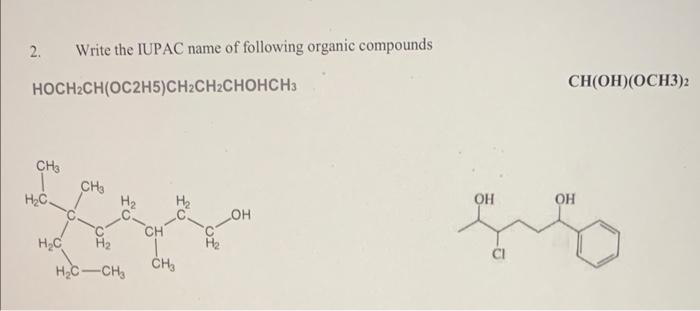 Solved 2. Write the IUPAC name of following organic | Chegg.com