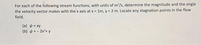 Solved For each of the following stream functions, with | Chegg.com