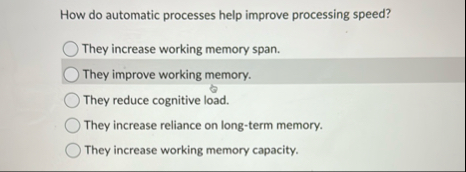 Solved How do automatic processes help improve processing | Chegg.com