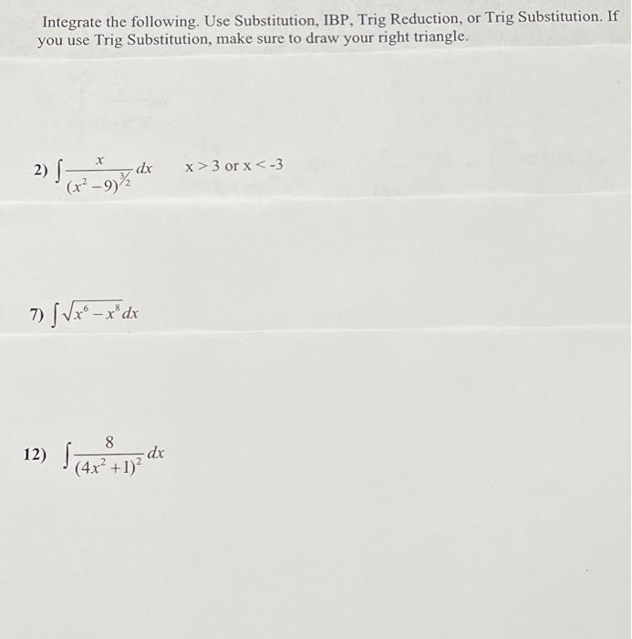 Solved Integrate the following. Use Substitution, IBP, Trig | Chegg.com