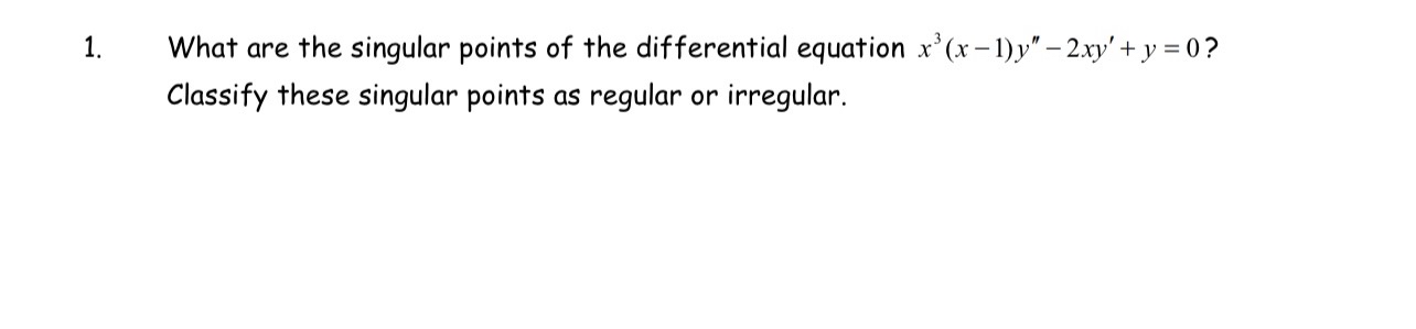 Solved What are the singular points of the differential | Chegg.com