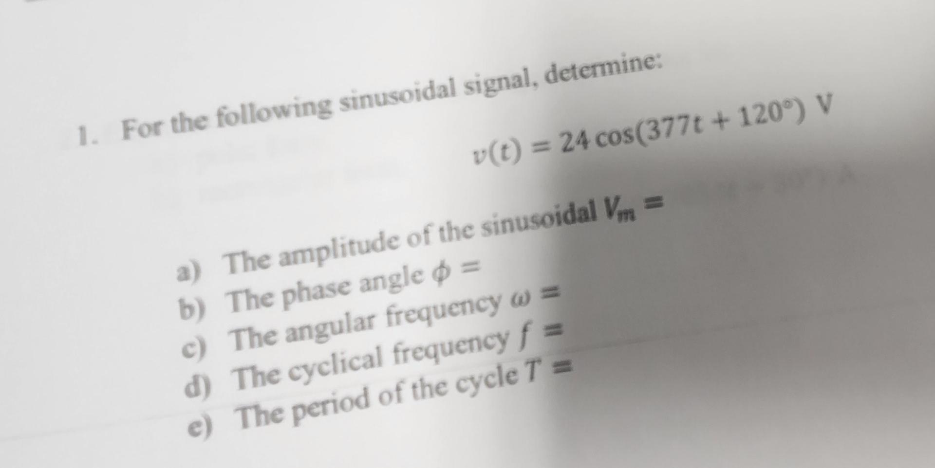Solved 1. For the following sinusoidal signal, determine: | Chegg.com