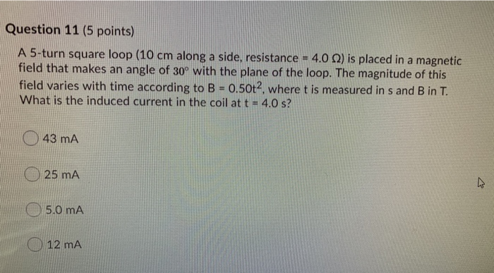 Solved Question 11 (5 points) A 5-turn square loop (10 cm | Chegg.com