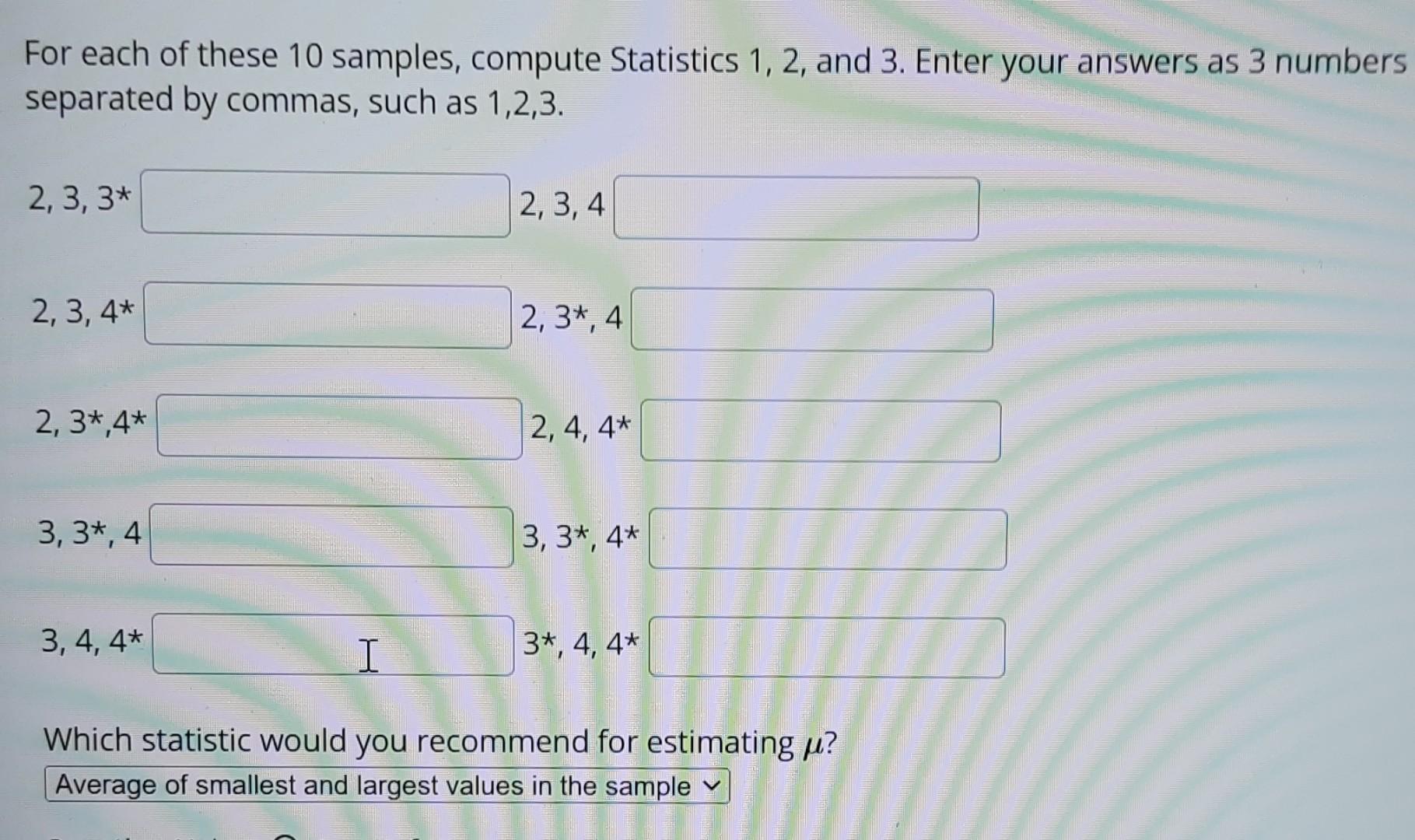 Solved For each of these 10 samples, compute Statistics 1, | Chegg.com