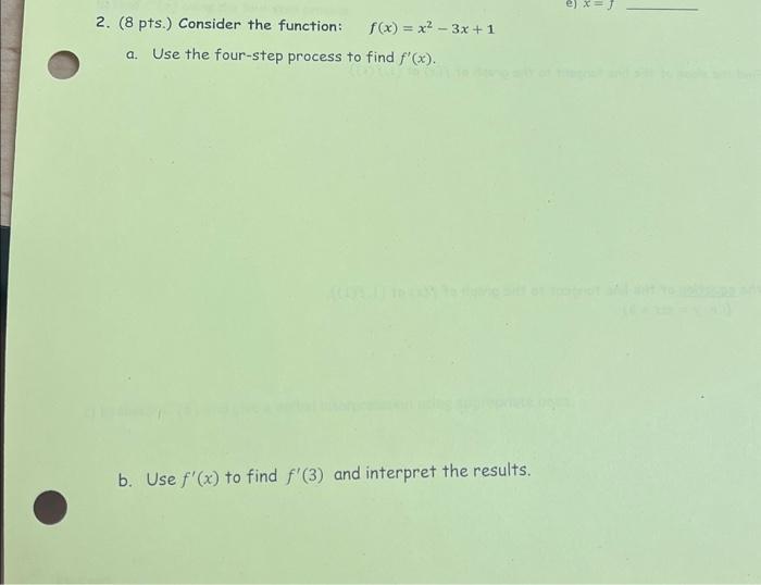 Solved 2. (8 pts.) Consider the function: f(x)=x2−3x+1 a. | Chegg.com Solved 2. (8 pts.) Consider the function: f(x)=x2−3x+1 a. | Chegg.com