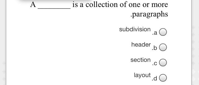 Solved A is a collection of one or more paragraphs | Chegg.com
