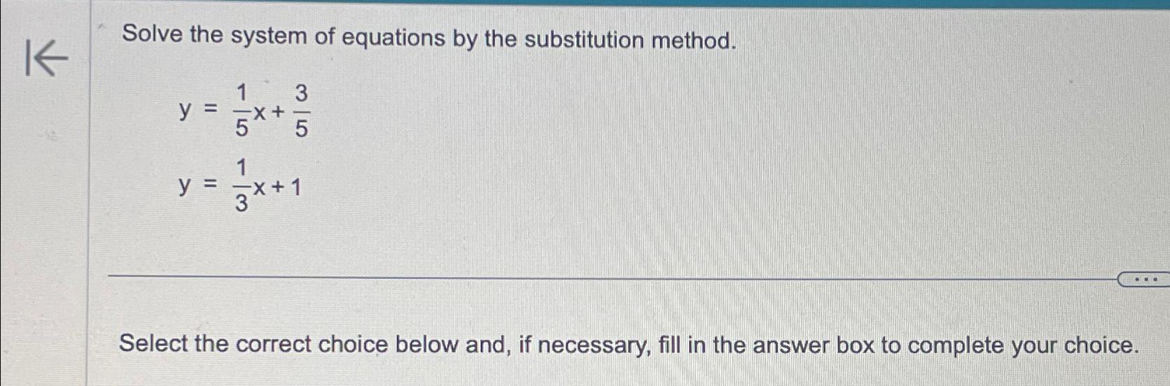 Solved Solve the system of equations by the substitution | Chegg.com
