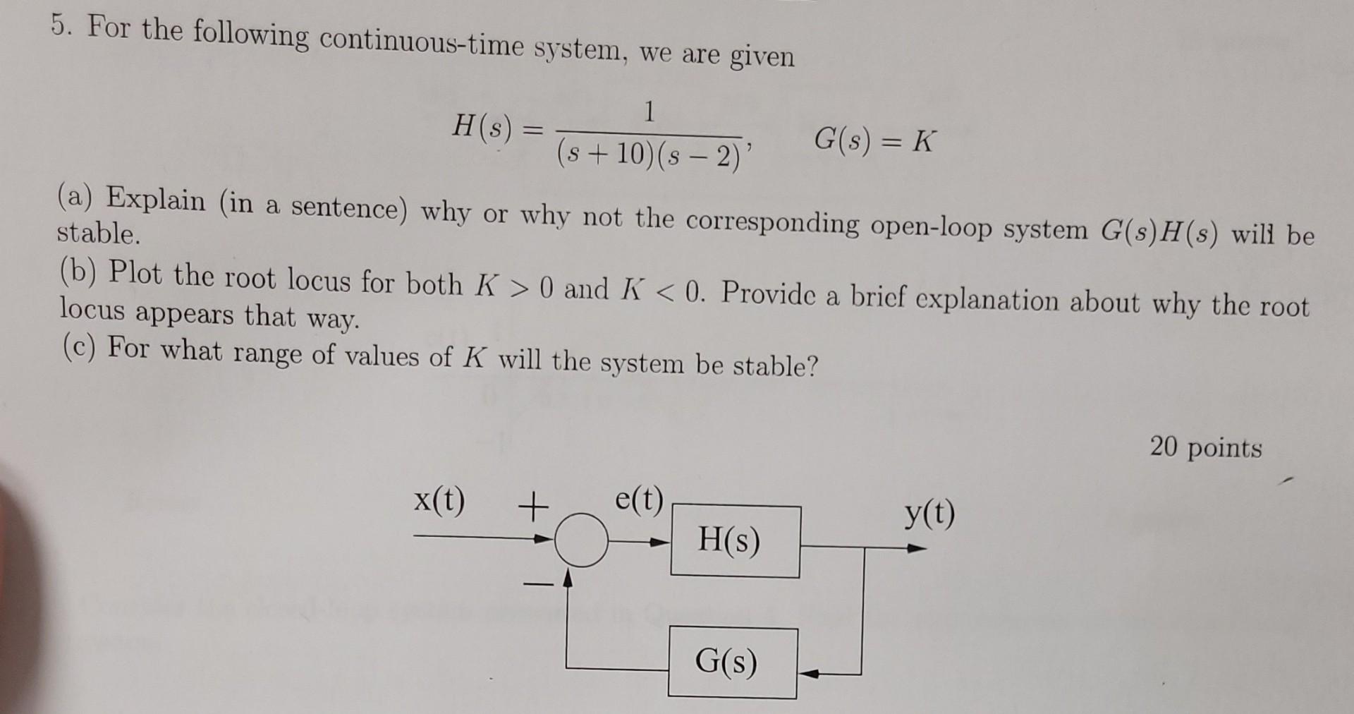 Solved 5. For the following continuous-time system, we are | Chegg.com