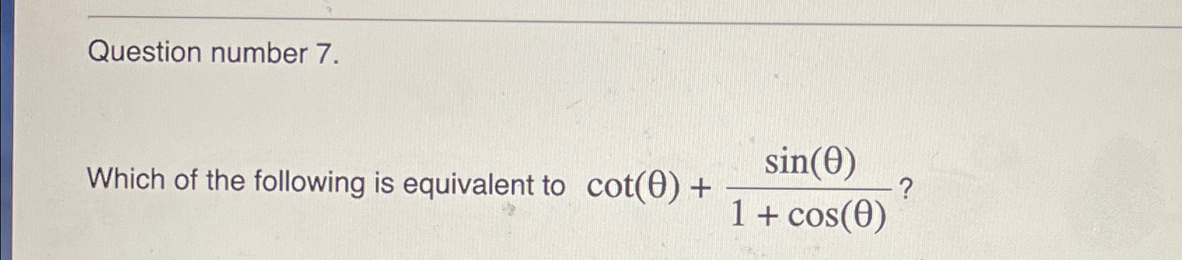 Solved Question number 7.Which of the following is | Chegg.com
