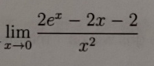 Solved limx→02ex-2x-2x2 ﻿ compute the limit | Chegg.com