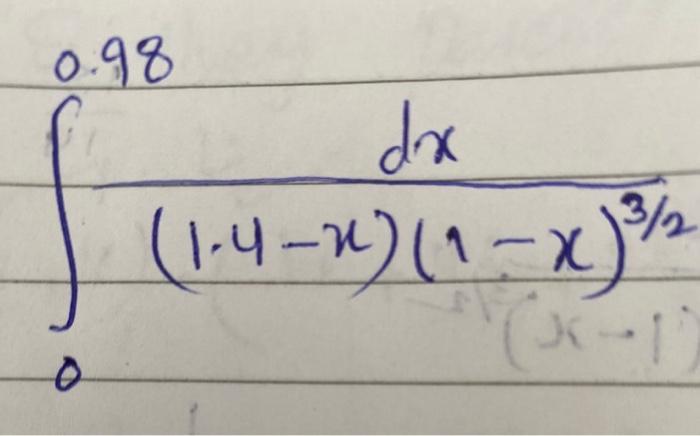 Solved ∫(1.4−x)(1−x)3/20.98 | Chegg.com