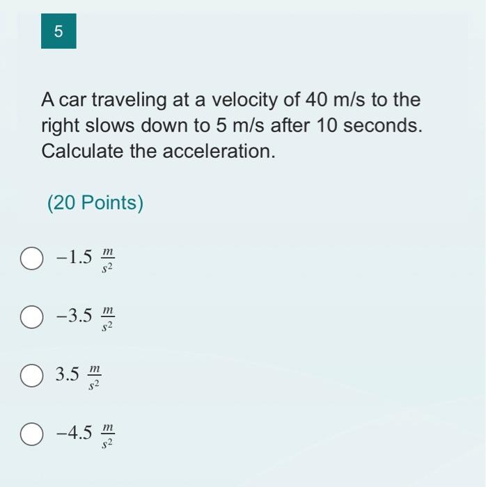 Solved If the car is moving to the right and slowing down, | Chegg.com