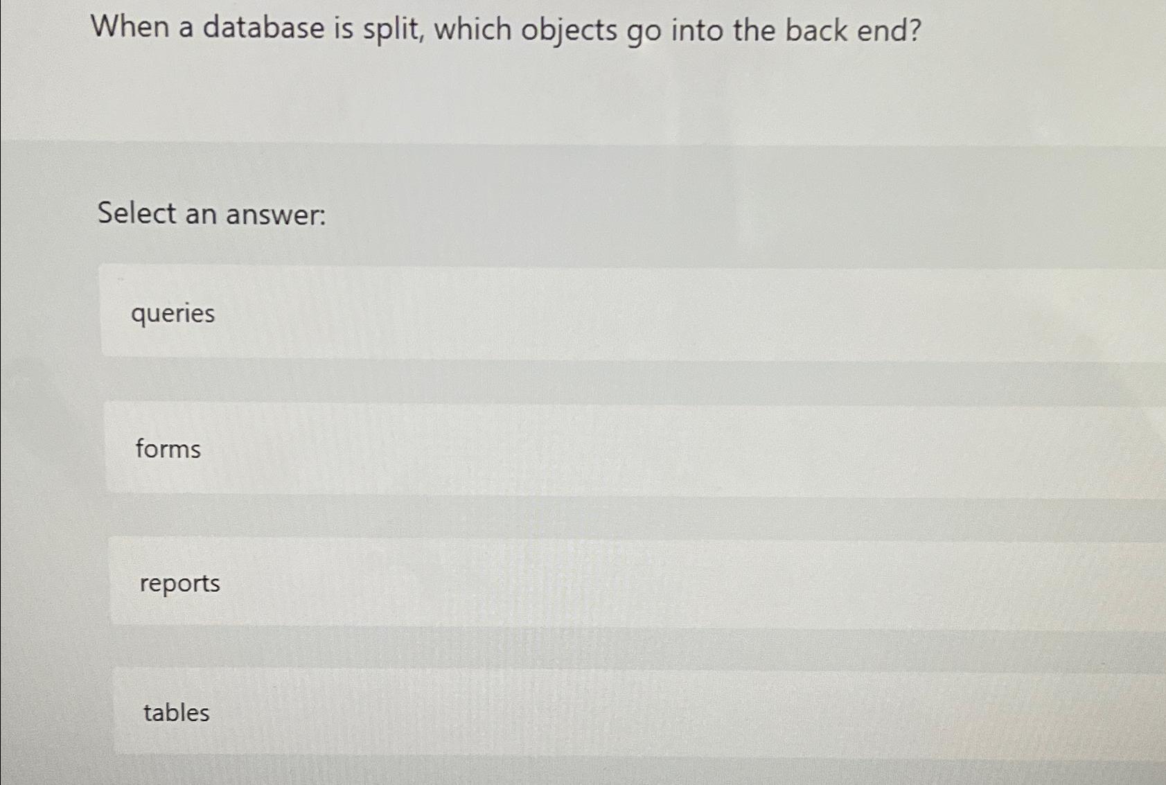 Solved When a database is split, which objects go into the | Chegg.com
