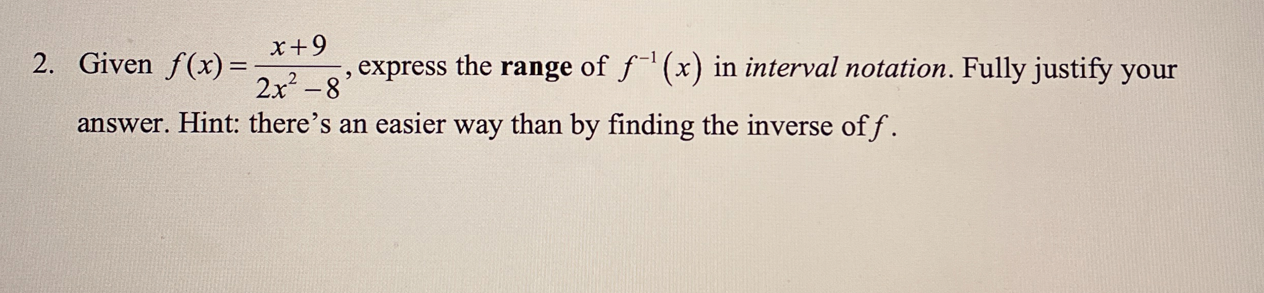 Solved Given f(x)=x+92x2-8, ﻿express the range of f-1(x) ﻿in | Chegg.com