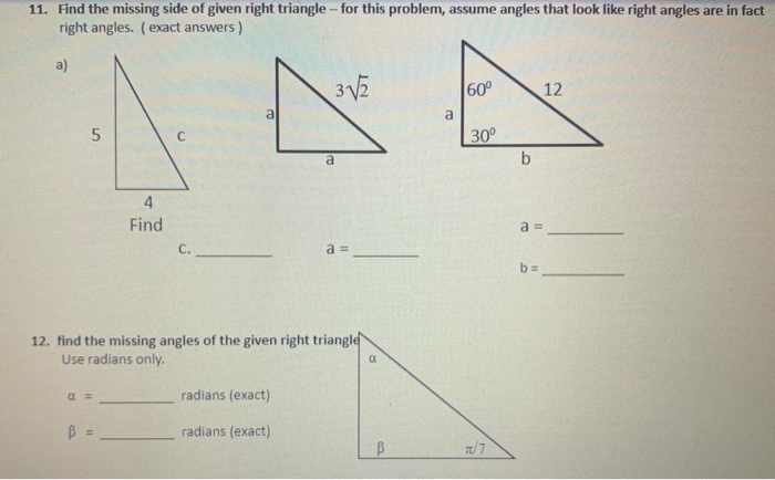 Solved 11. Find the missing side of given right triangle - | Chegg.com