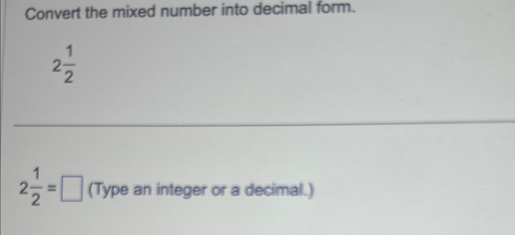 Solved Convert the mixed number into decimal | Chegg.com