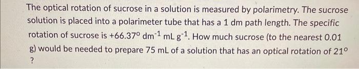 Solved The optical rotation of sucrose in a solution is | Chegg.com