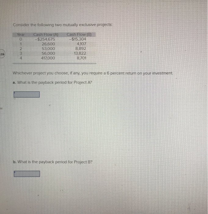 Solved Consider the following two mutually exclusive | Chegg.com