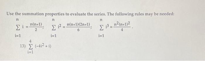 Solved Use the summation properties to evaluate the series. | Chegg.com