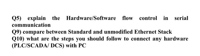 Solved Q5) explain the Hardware/Software flow control in | Chegg.com