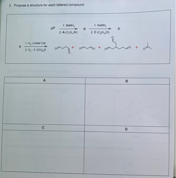 Solved 2. Propose a structure for each lettered compound 1. | Chegg.com