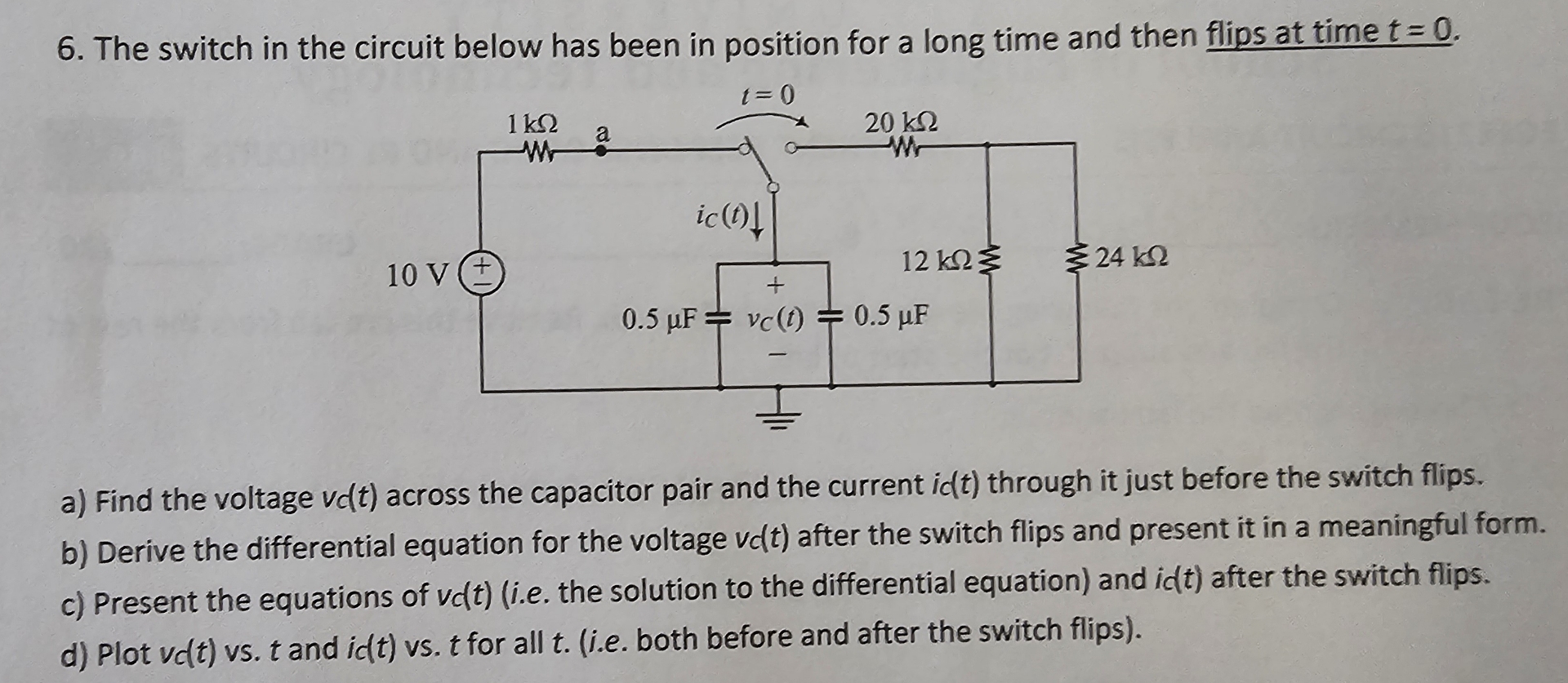 Solved The switch in the circuit below has been in position | Chegg.com