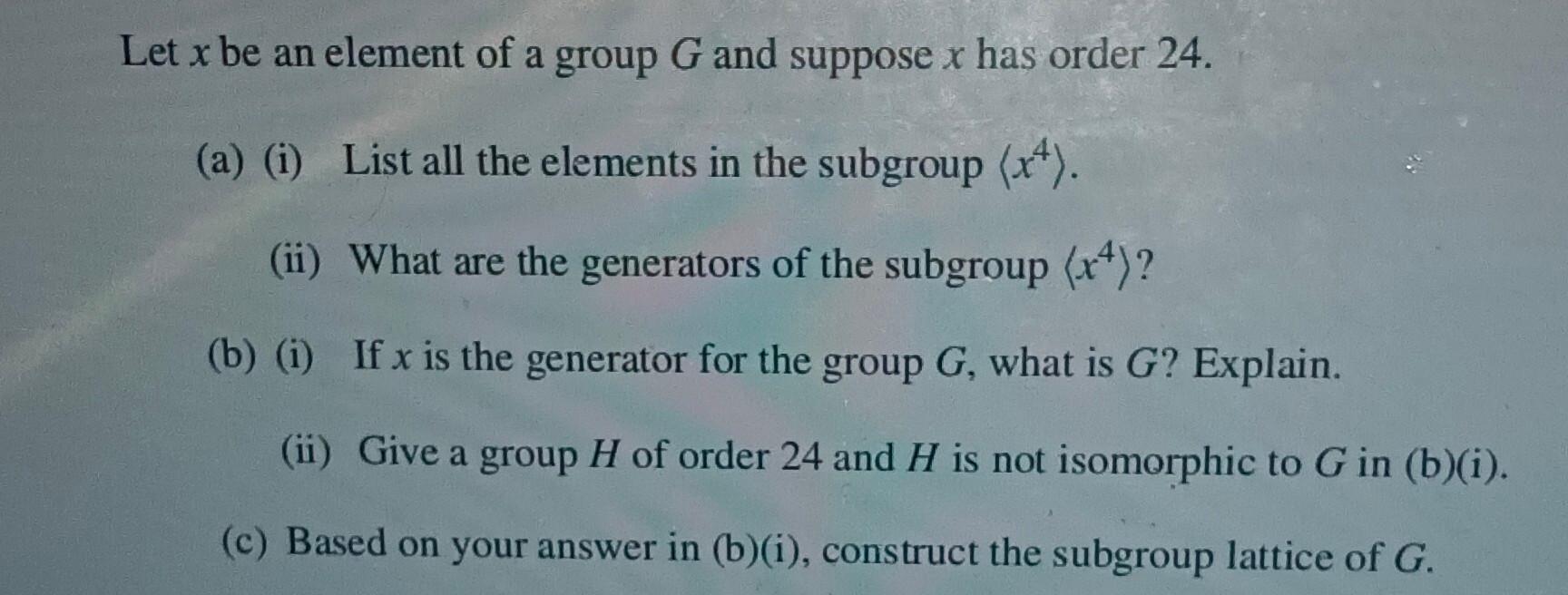 Solved Let x be an element of a group G and suppose x has | Chegg.com
