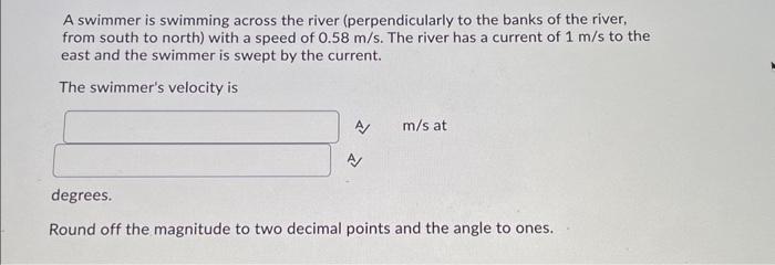 Solved A swimmer is swimming across the river | Chegg.com