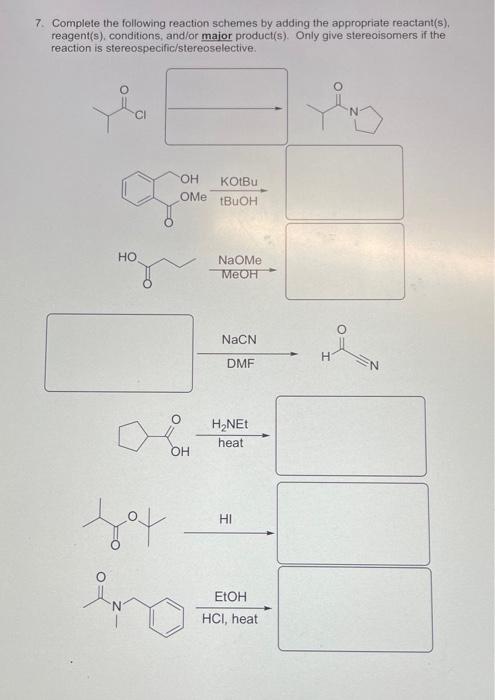 [Solved]: 7. Complete the following reaction schemes by add