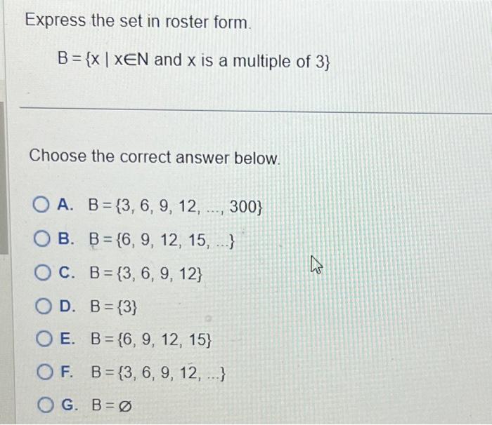 Solved Express the set in roster form. B={x∣x∈N and x is a | Chegg.com