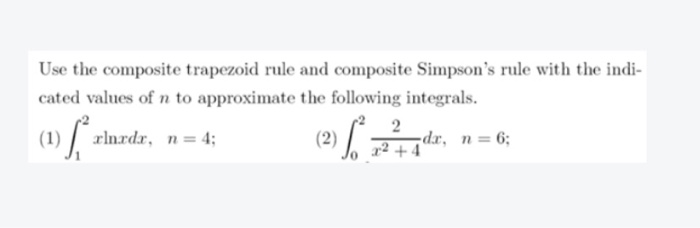 Solved Use the composite trapezoid rule and composite | Chegg.com